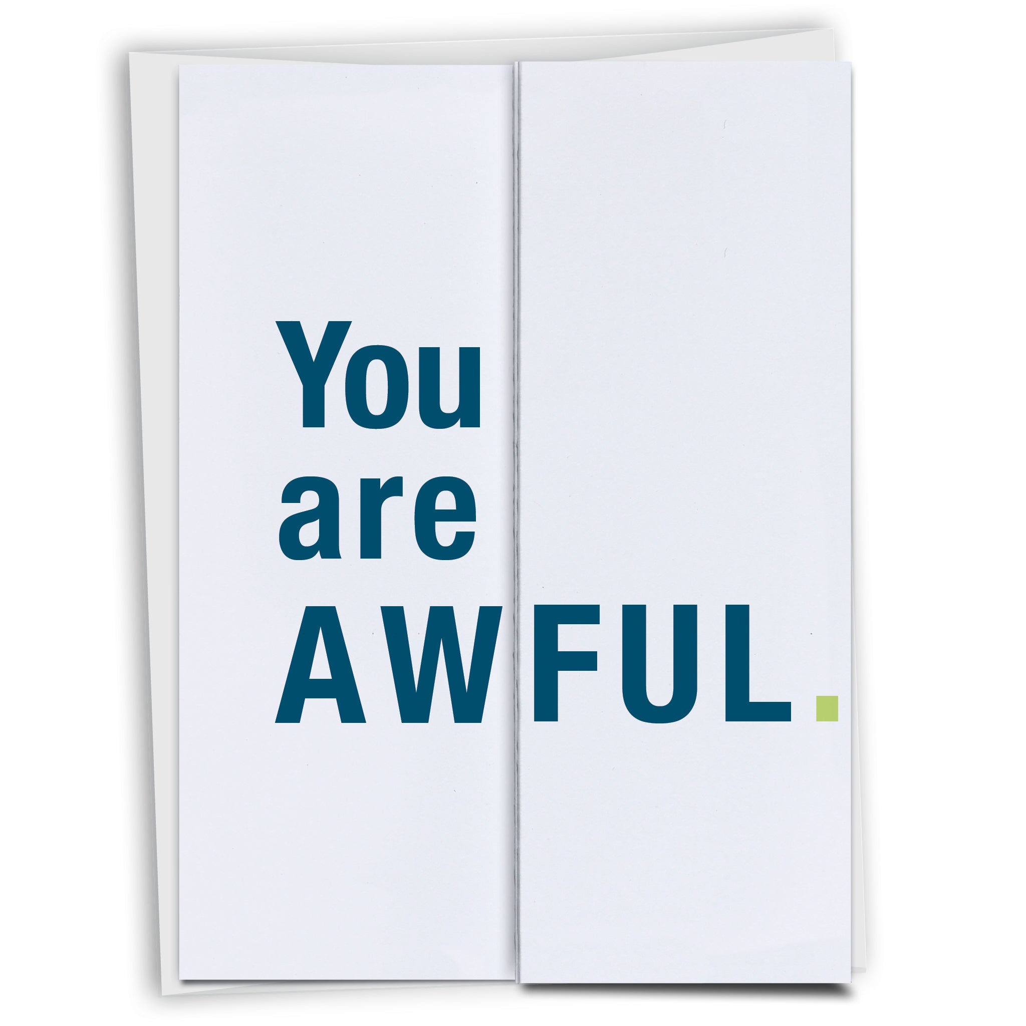 You are Awful Sarcastic Fold-out Card - Just Because – FINCH and HARE